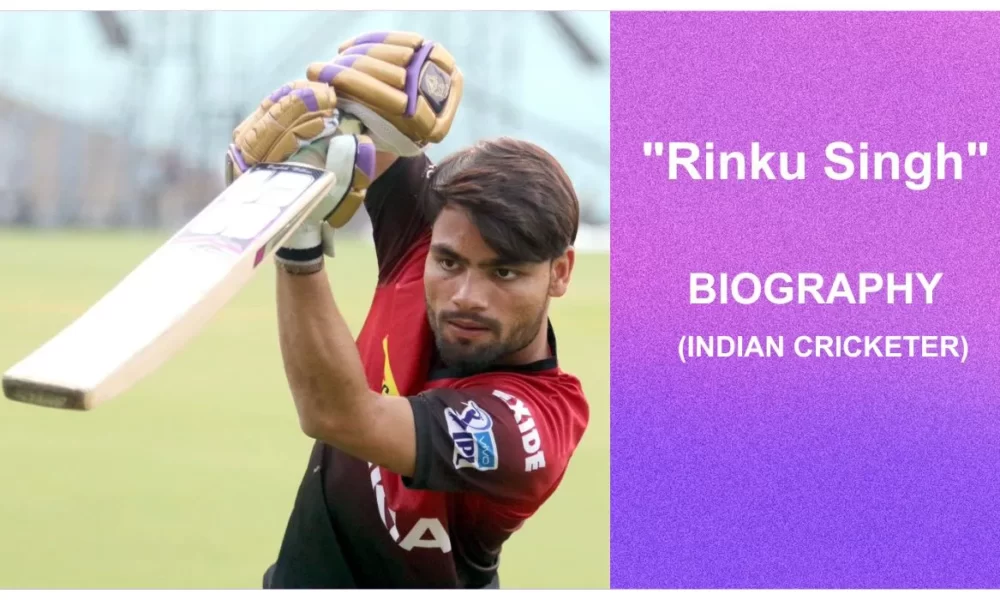 Rinku Singh Biography: Net Worth, Career, Personal Life, Etc.