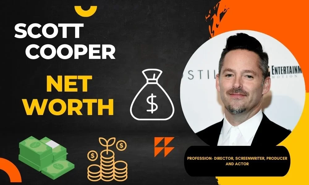 Scott Cooper Net Worth: Personal History, Education, Career