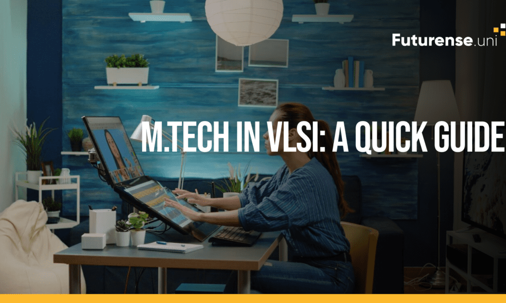 A Quick Guide in M.Tech in VLSI